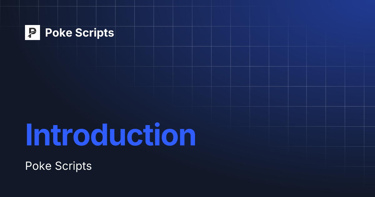Introduction | Poke Scripts
